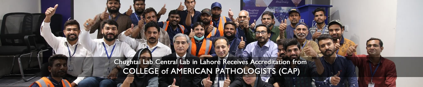 CAP ACCREDITED CENTRAL LAB - Chughtai Lab